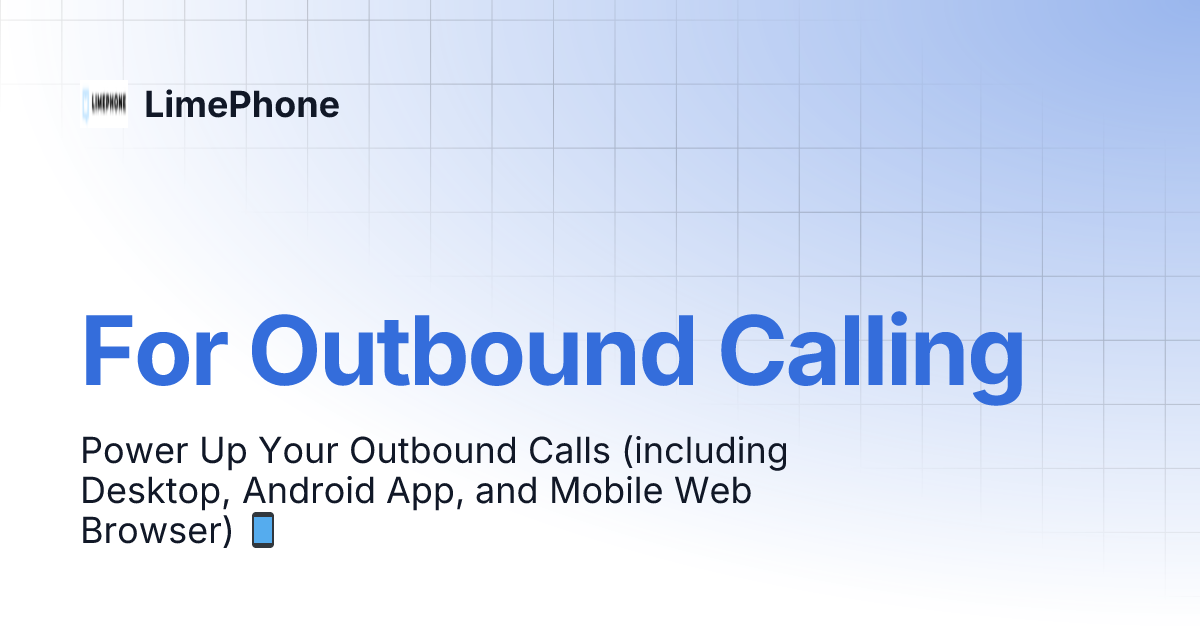 For Outbound Calling | LimePhone
