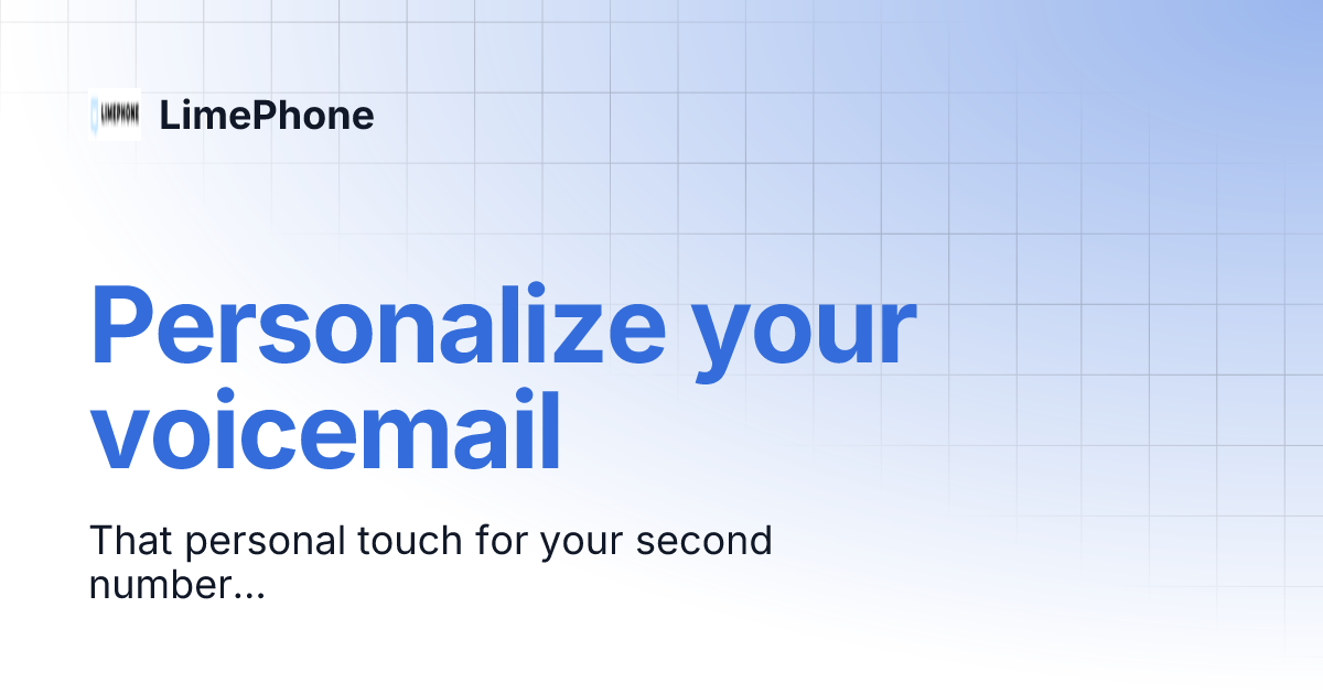 Personalize your voicemail | LimePhone