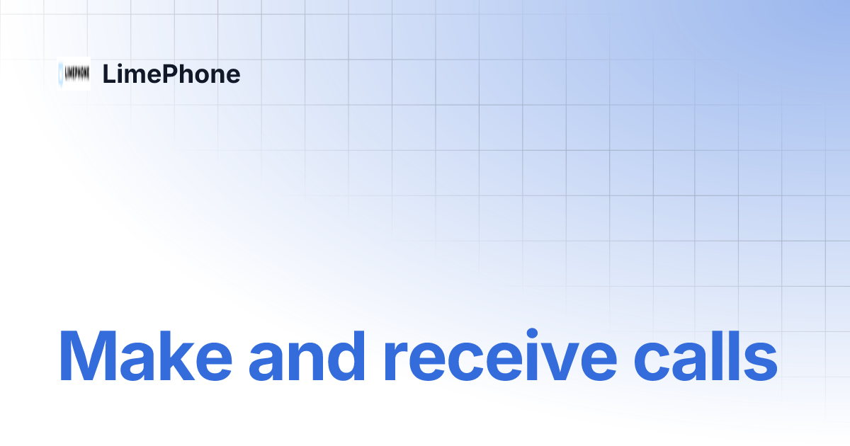 Make and receive calls | LimePhone