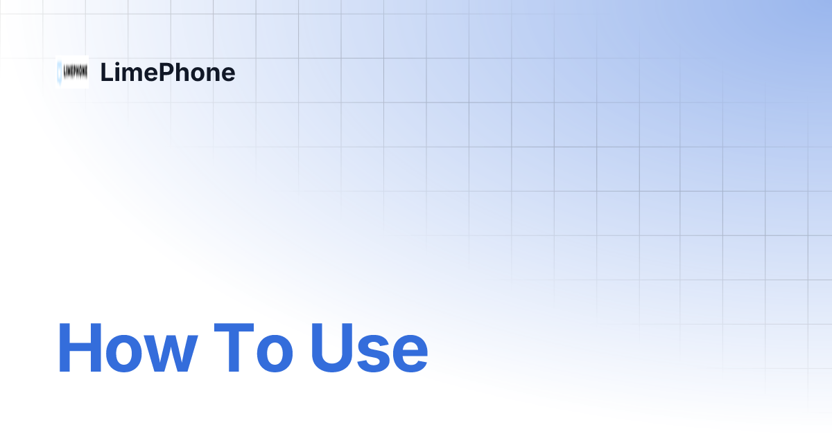 How To Use | LimePhone