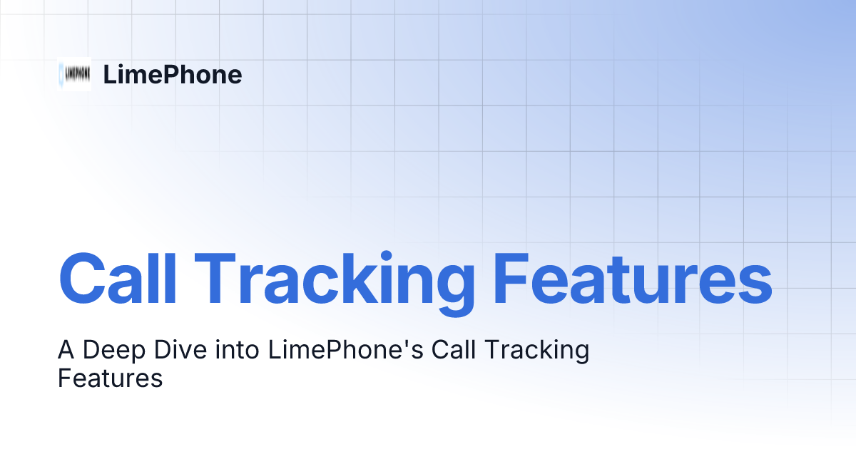 Call Tracking Features | LimePhone