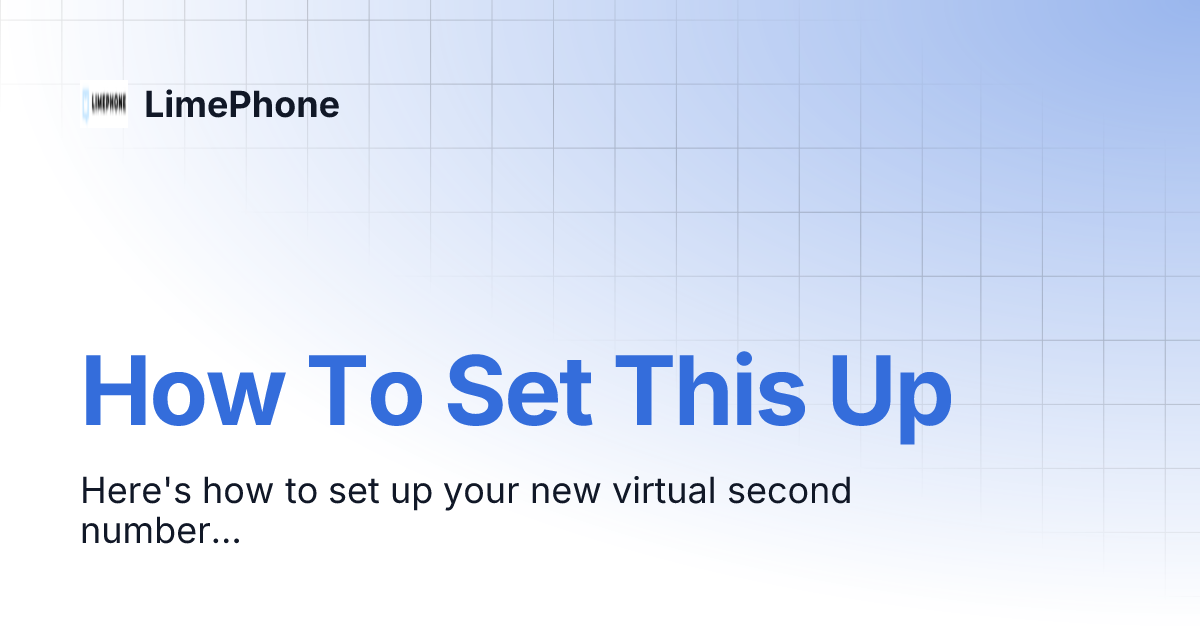 How To Set This Up | LimePhone