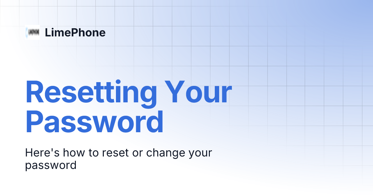 Resetting Your Password | LimePhone