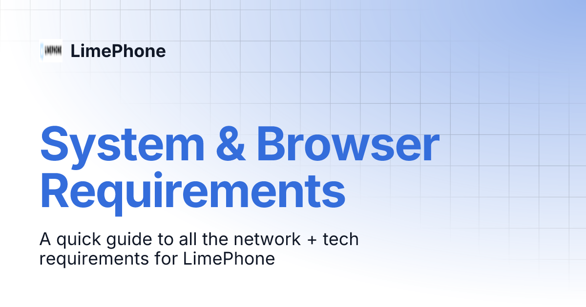 System & Browser Requirements | LimePhone