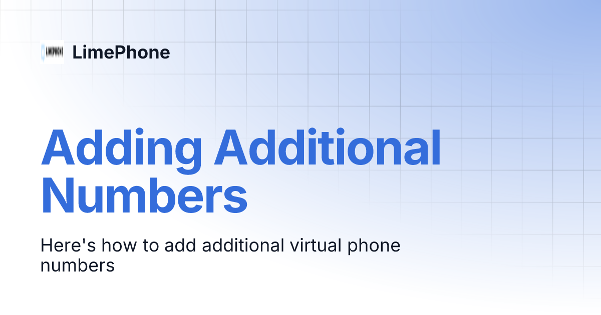 Adding Additional Numbers | LimePhone