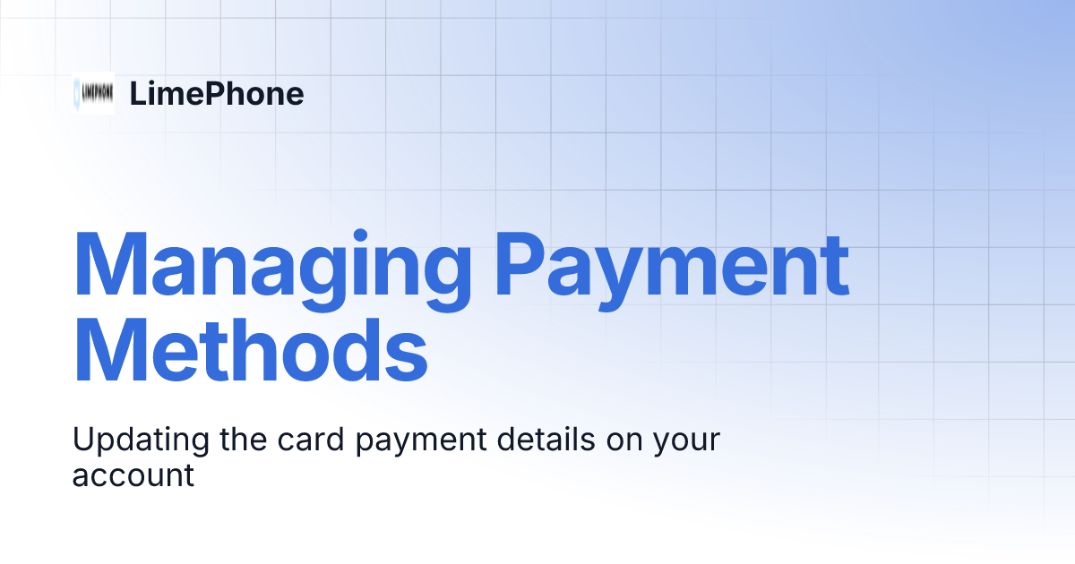 Managing Payment Methods | LimePhone